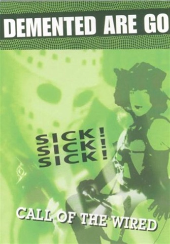 Demented Are Go - Sick Sick Sick/Call of the Wired - CeX (UK): - Buy ...