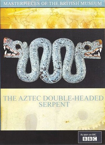 Masterpieces Of The British Museum The Aztec Double-Headed Serpent ...